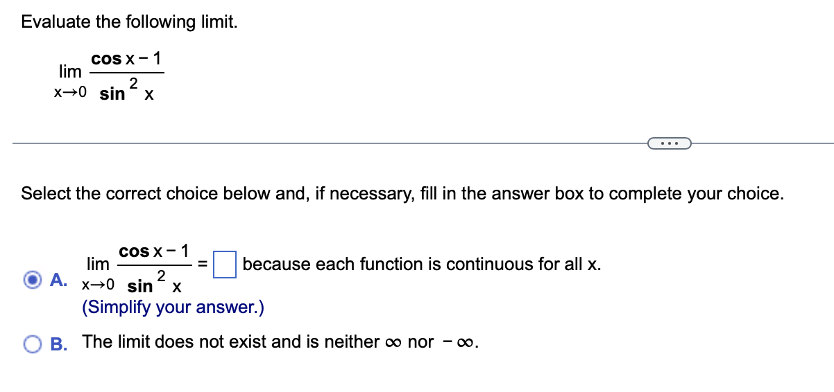 Solved Evaluate the following limit. cOS X - 1 lim 2 X+0 sin | Chegg.com