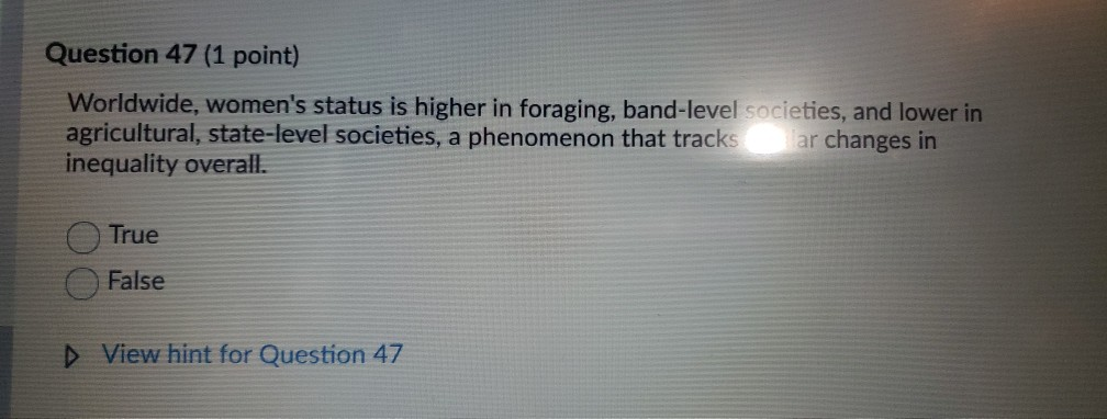 Solved Question 47 (1 point) Worldwide, women's status is | Chegg.com