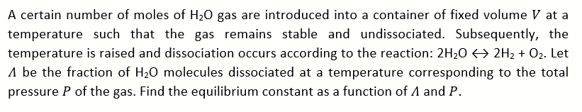 Solved A certain number of moles of H20 gas are introduced | Chegg.com
