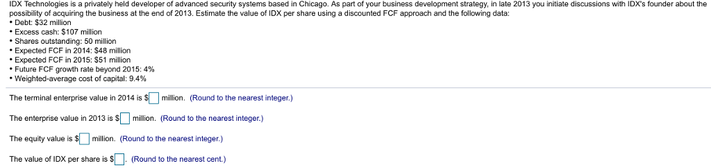 Solved IDX Technologies is a privately held developer of | Chegg.com
