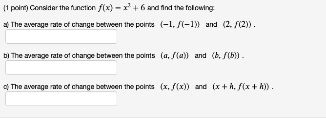 Solved (1 point) Consider the function f(x) = x2 + 6 and | Chegg.com