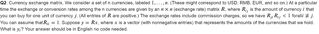 Q2. Currency exchange matrix. We consider a set of n | Chegg.com