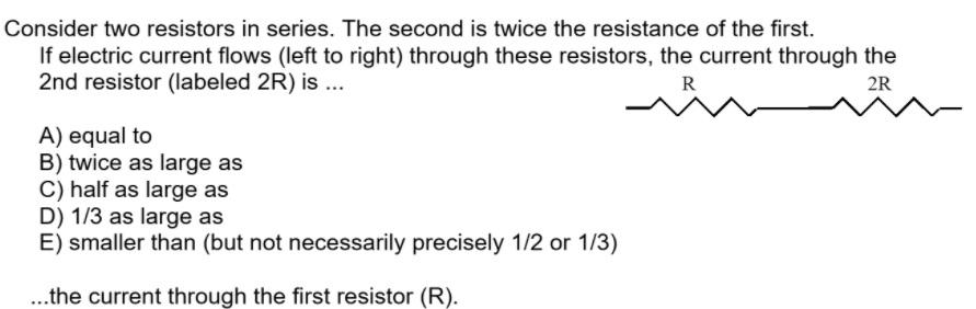 Solved Consider two resistors in series. The second is twice | Chegg.com