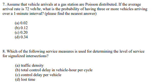 Solved 7. Assume that vehicle arrivals at a gas station are | Chegg.com