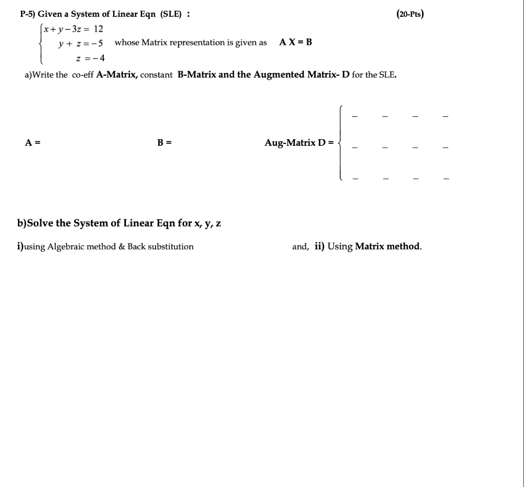 Solved (20-Pts) P-5) Given a System of Linear Eqn (SLE) : (x | Chegg.com