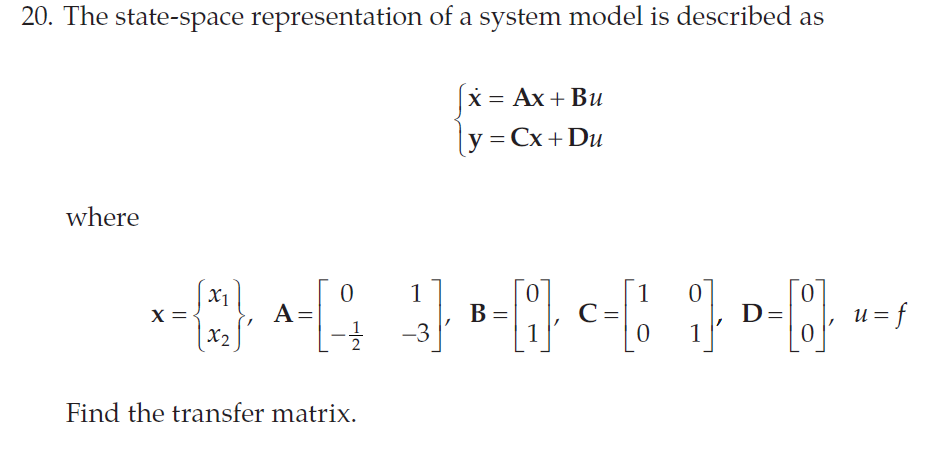 Solved 20. The state-space representation of a system model | Chegg.com