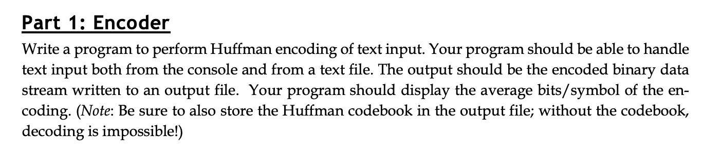 Solved Part 1: Encoder Write a program to perform Huffman | Chegg.com