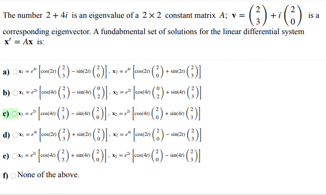 Solved The number 2 + 4i is an eigenvalue of a 2 x 2 | Chegg.com