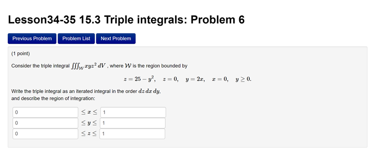 Solved Lesson34-35 15.3 Triple integrals: Problem 6 Previous | Chegg.com