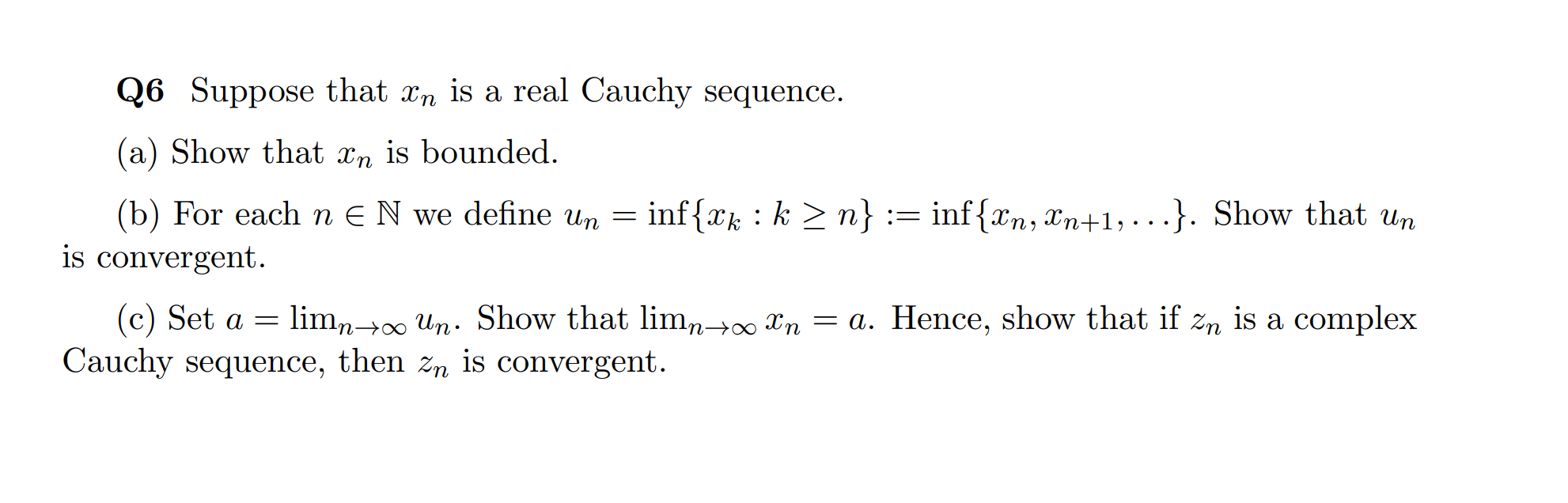 Solved Q6 Suppose That Xn Is A Real Cauchy Sequence A 1641