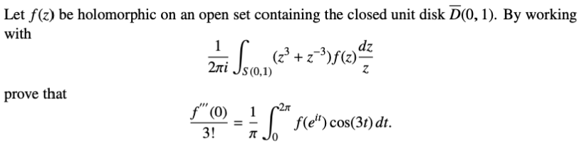 Solved Let f(z) be holomorphic on an open set containing the | Chegg.com