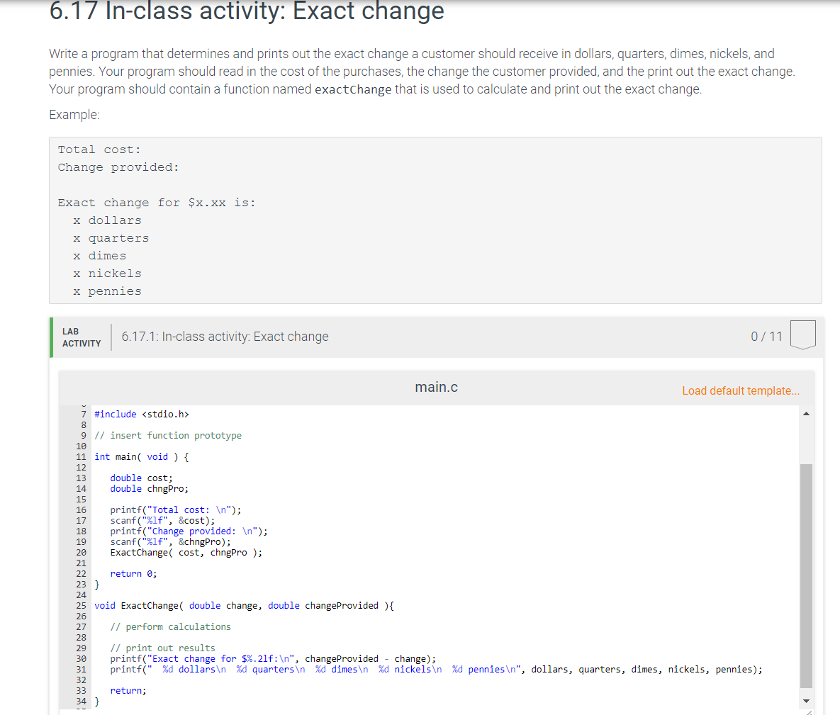 Solved 6.17 In-class activity: Exact change Write a program | Chegg.com