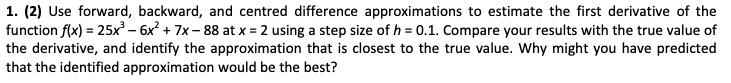 Solved 1. (2) Use forward, backward, and centred difference | Chegg.com