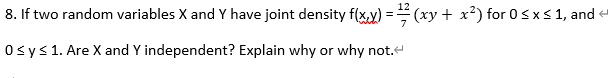 Solved 8. If two random variables X and Y have joint density | Chegg.com