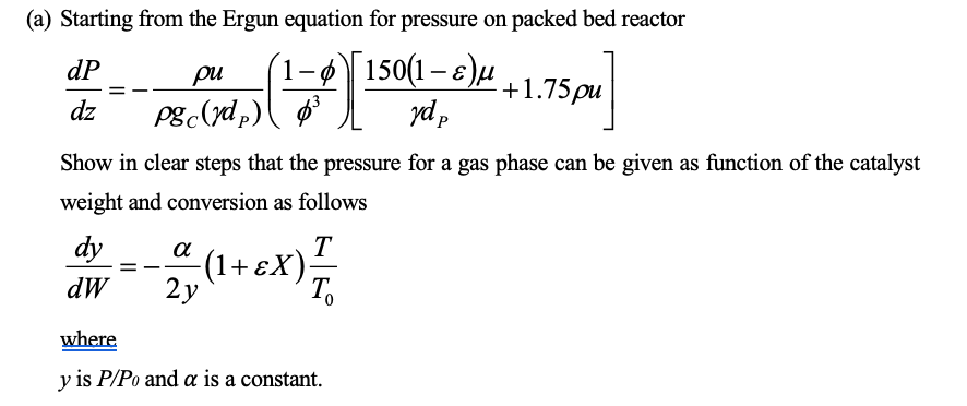 Solved dP 1 (a) Starting from the Ergun equation for | Chegg.com