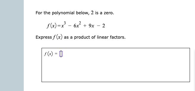 Solved For the polynomial below, 2 is a zero. | Chegg.com