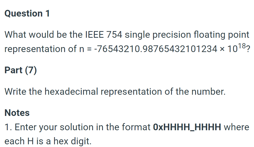 Solved Question 1 What would be the IEEE 754 single | Chegg.com