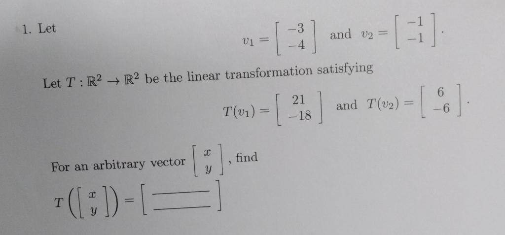 Solved 1. Let and V2 = V1 = Let T:R2 + R2 be the linear | Chegg.com
