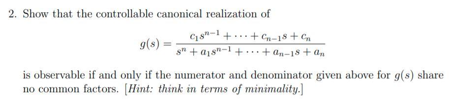 Solved 2. Show that the controllable canonical realization | Chegg.com