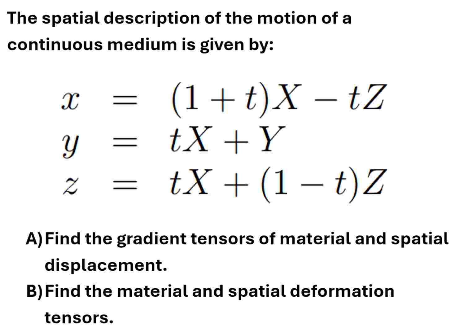 Solved The spatial description of ﻿the motion of acontinuous | Chegg.com