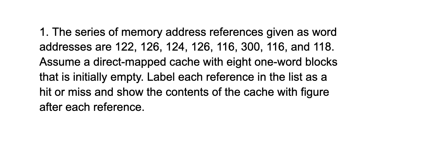 Solved 3 1. The series of memory address references given as | Chegg.com