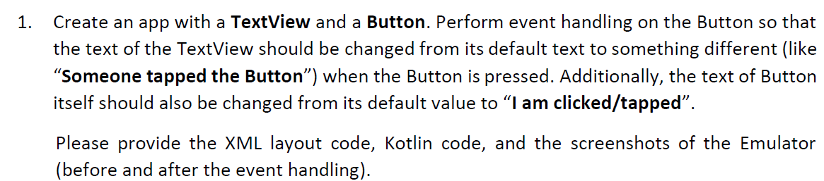 Solved Create an app with a TextView and a Button. Perform | Chegg.com