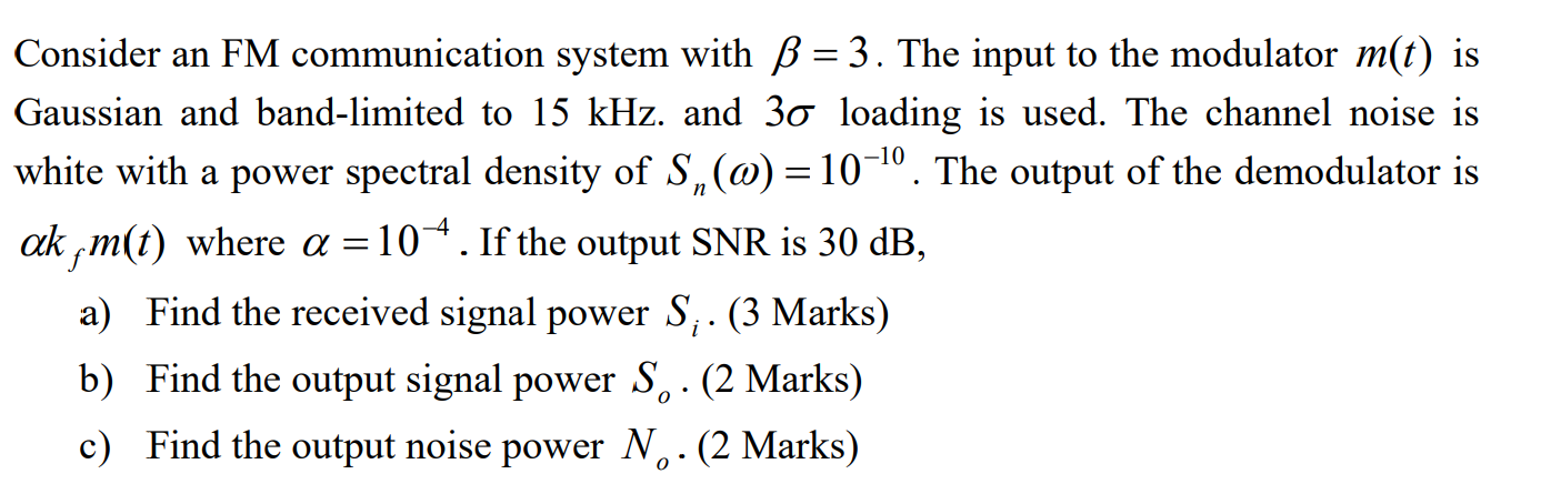 Solved Consider an FM communication system with β=3. The | Chegg.com