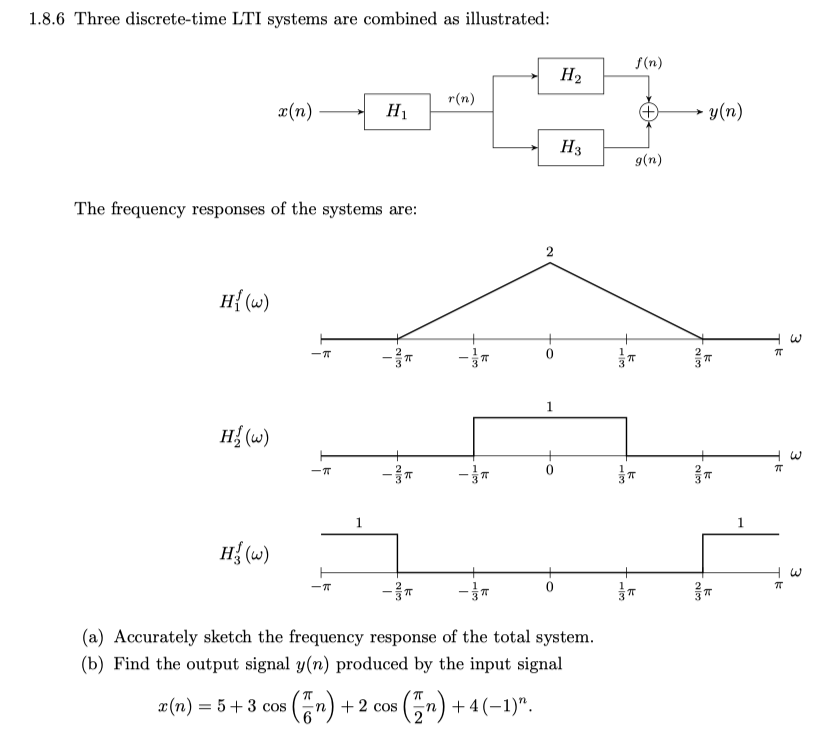 Solved 1.8.6 Three discrete-time LTI systems are combined as | Chegg.com