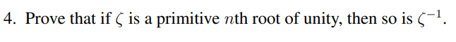Solved 4 Prove That If Is A Primitive Nth Root Of Unity 0279