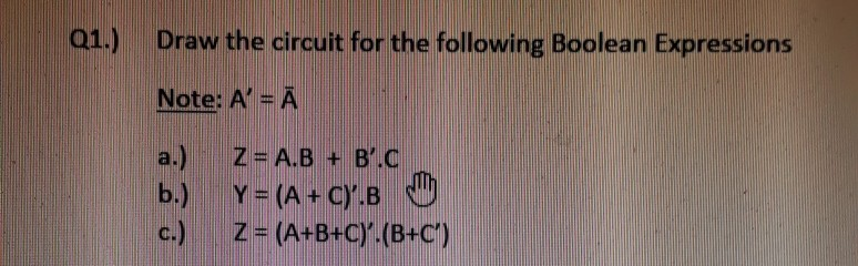Solved 01.) Draw the circuit for the following Boolean | Chegg.com