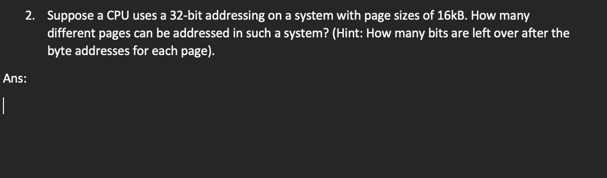 Solved 2. Suppose a CPU uses a 32-bit addressing on a system | Chegg.com