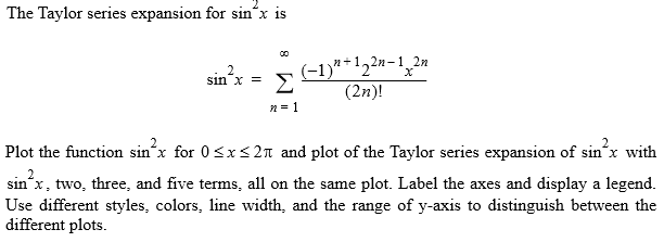 Solved The Taylor series expansion for sin'x is n+1 2n-1 2n | Chegg.com