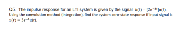 Solved by an EXPERT Q5. ﻿The impulse response for an ﻿LTI system is | Chegg.com