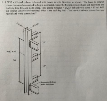 1. A W12 x 65 steel column is braced with beams in | Chegg.com