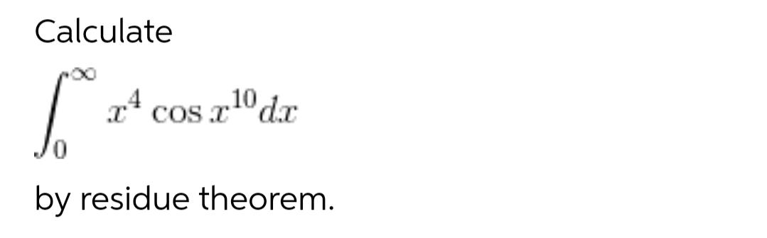 Solved Calculate * 24 os 210 d. 0 by residue theorem. | Chegg.com