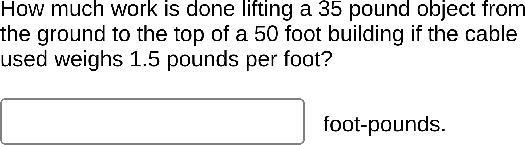 Solved How much work is done lifting a 35 pound object from | Chegg.com