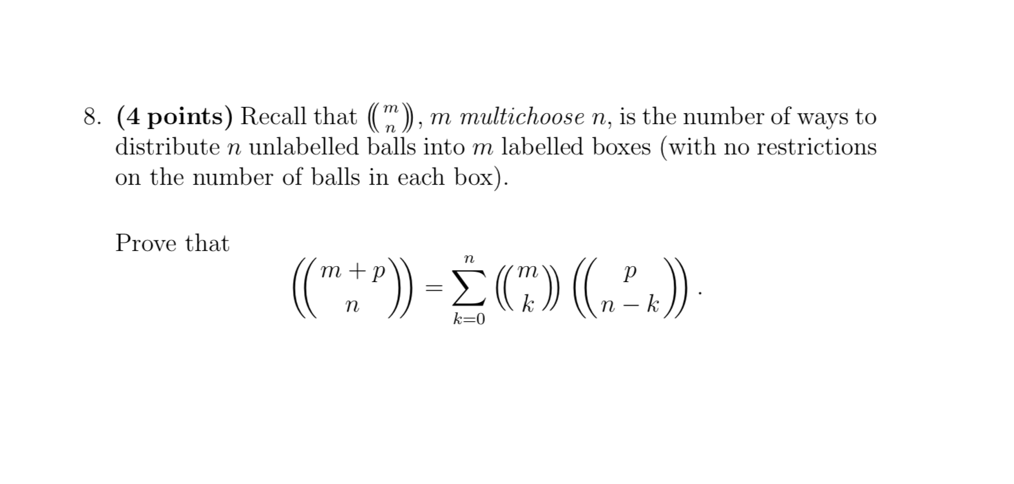 Solved 8. (4 points) Recall that (m), m multichoose n, is | Chegg.com