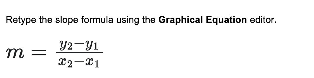 Solved Retype the slope formula using the Graphical Equation | Chegg.com