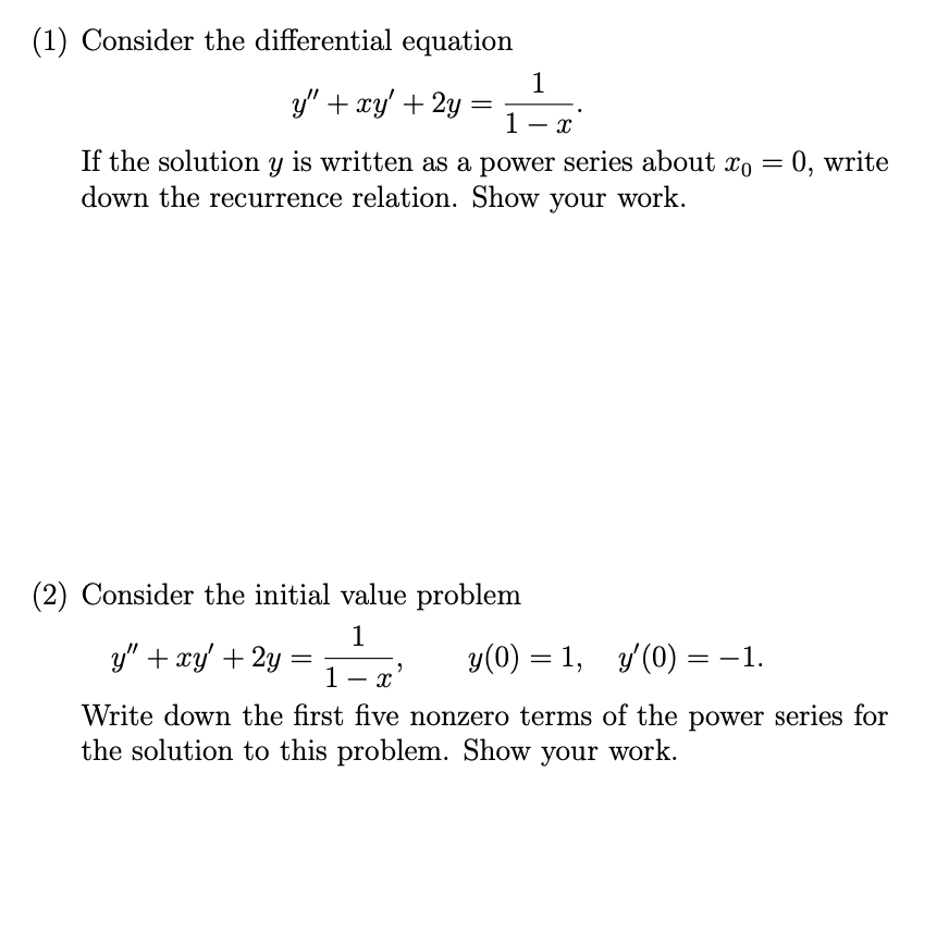 Solved (1) Consider the differential equation y" + xy' + 2y | Chegg.com