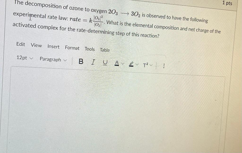Solved The decomposition of ozone to oxygen 2O3→3O2 is | Chegg.com