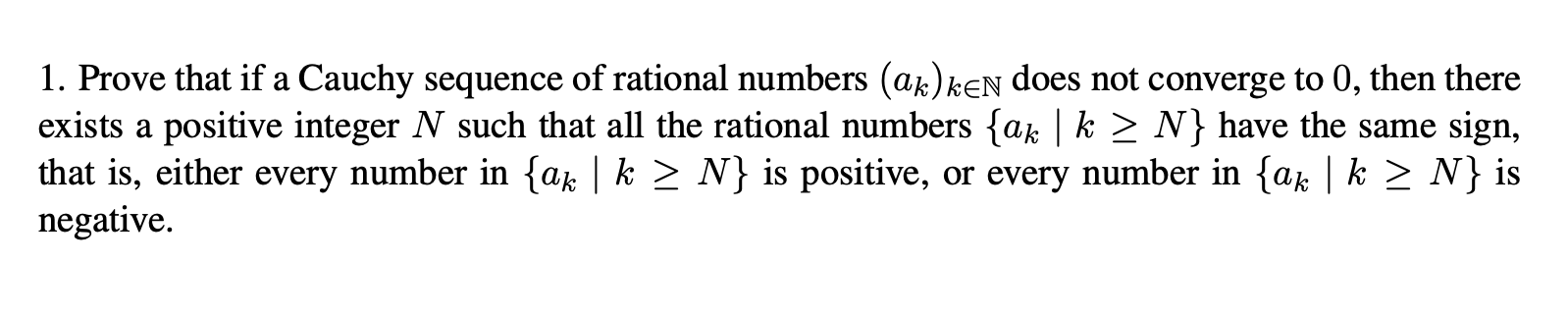 Solved 1. Prove that if a Cauchy sequence of rational | Chegg.com