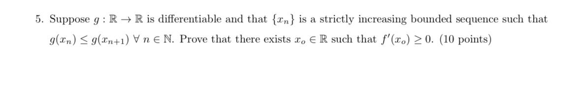 Solved 5. Suppose g: R+R is differentiable and that {rn} is | Chegg.com