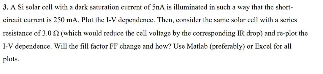 Solved 3. A Si solar cell with a dark saturation current of | Chegg.com