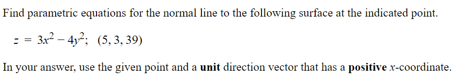 Solved Find parametric equations for the normal line to the | Chegg.com