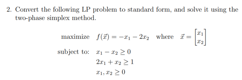 Solved 2. Convert the following LP problem to standard form, | Chegg.com