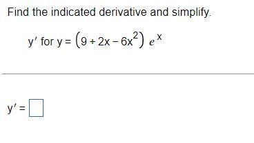 Solved Find the indicated derivative and simplify. y′ for | Chegg.com