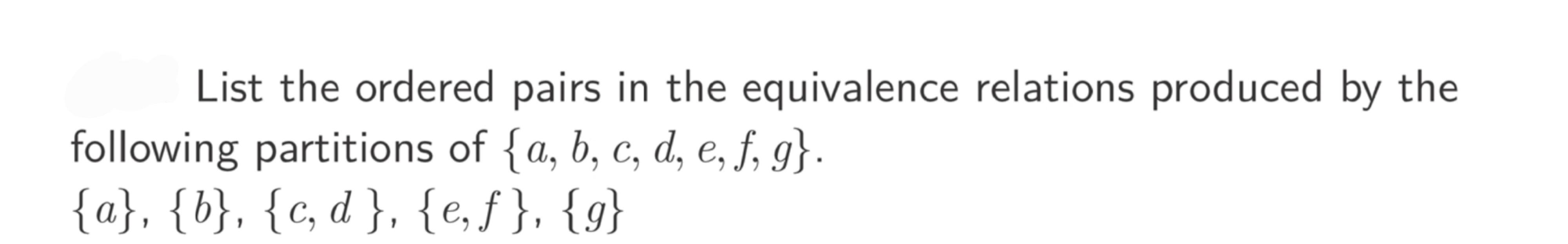 Solved List the ordered pairs in the equivalence relations | Chegg.com
