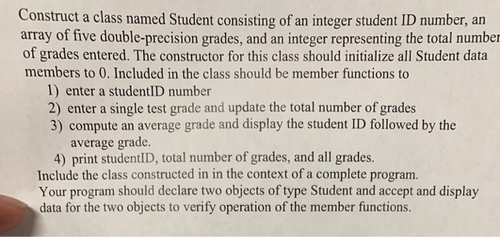 Solved Construct a class named Student consisting of an | Chegg.com