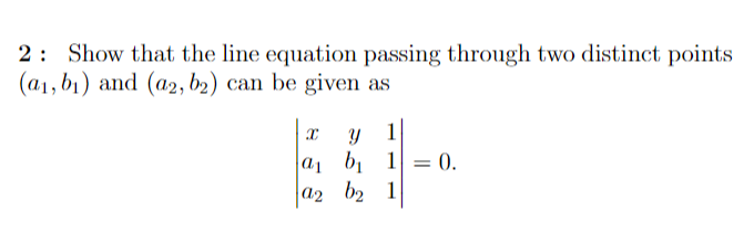 Solved 2 : Show that the line equation passing through two | Chegg.com
