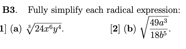 Solved B3. Fully simplify each radical expression: 49a3 1] | Chegg.com